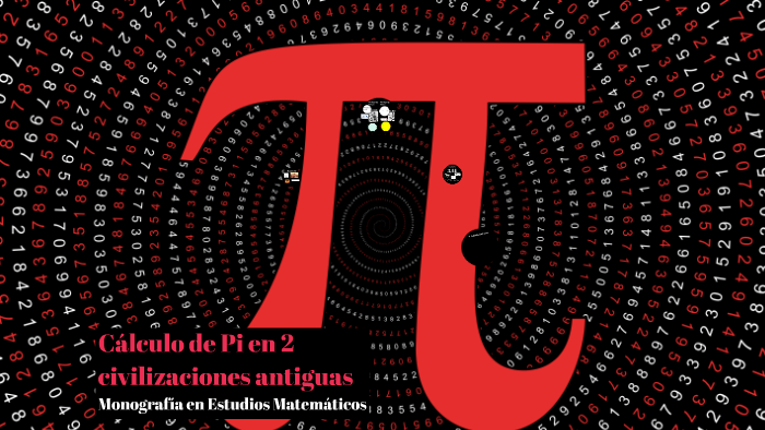 Cálculo de Pi en 2 civilizaciones antiguas by Esteban Grenett on Prezi