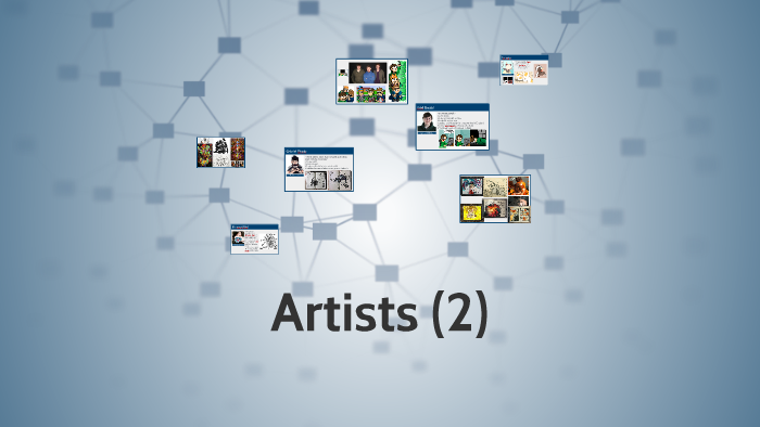 Artists (2) by jessica uhrig on Prezi