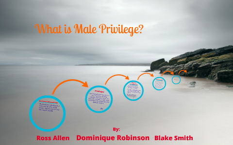 The Paradox of Male Privilege by Dominique Robinson on Prezi