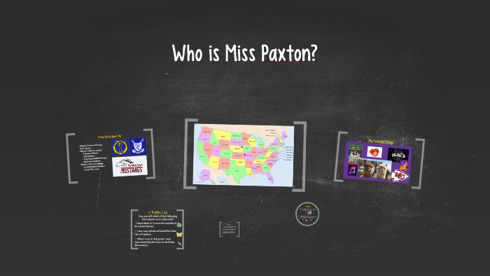 Who is Miss Paxton? by Jessica Paxton on Prezi