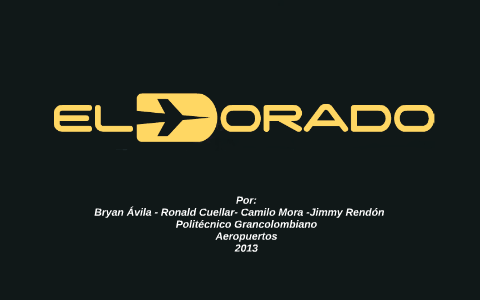 Aeropuerto El Dorado by Jimmy Rendon on Prezi
