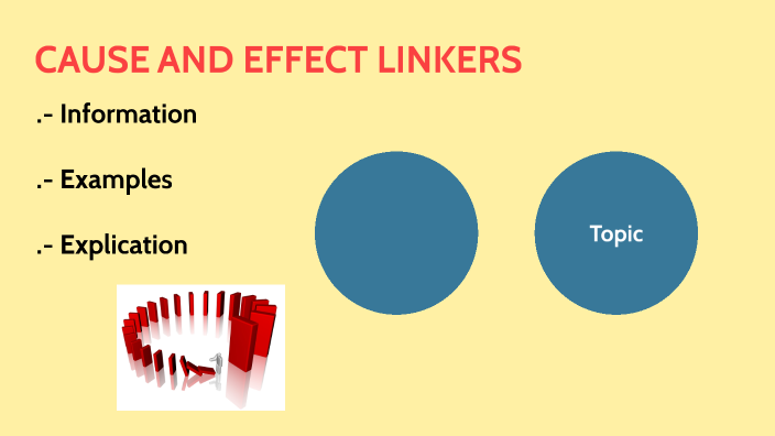 CAUSE AND EFFECT LINKERS by Javier Freire on Prezi