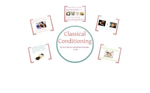 Classical Conditioning AP Psychology by Kacy Marine on Prezi