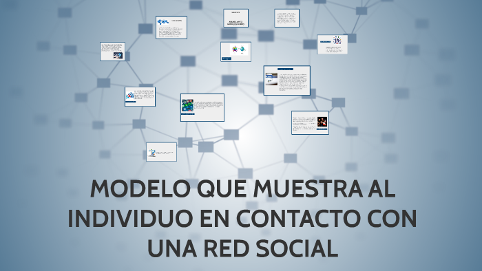 MODELO QUE MUESTRA AL INDIVIDUO EN CONTACTO CON UNA RED SOCI by Maria Jose Lebro