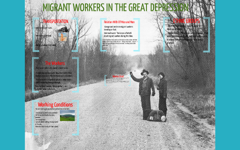 MIGRANT WORKERS IN THE GREAT DEPRESSION by Will Gentry on Prezi