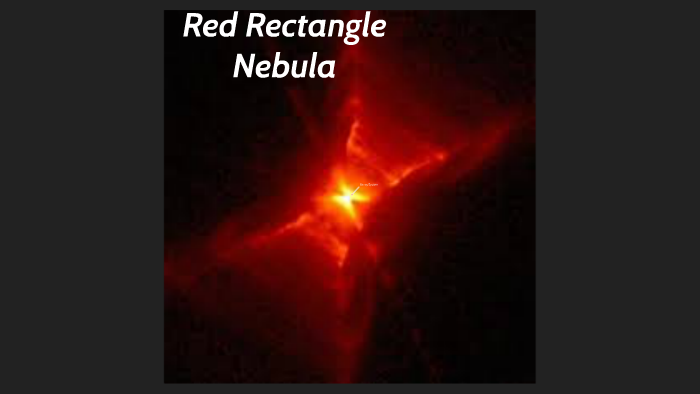 Red Rectangle Nebula by Elizibith Bun on Prezi