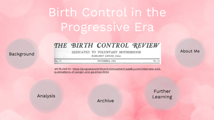 Birth Control in the Progressive Era- Hist 111 by Samantha Skodje on Prezi