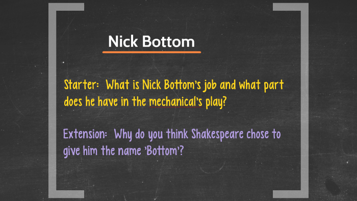 Nick Bottom lesson by victoria marshall on Prezi