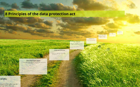 8 Principles of the data protection act by Rowan Adams on Prezi