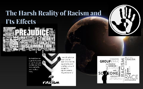 The Harsh Reality Of Racism by Nicole Santoro on Prezi