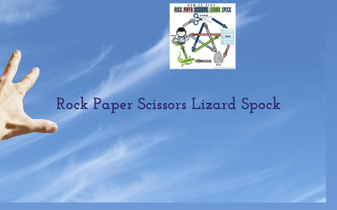 Rock Paper Scissor Lizard Spock by Hüseyin Çetin on Prezi