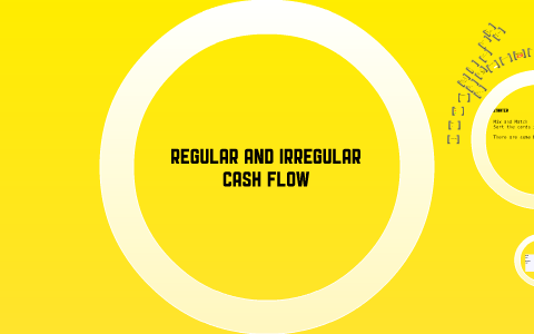 Regular and Irregular Cashflow by Mr Russell on Prezi