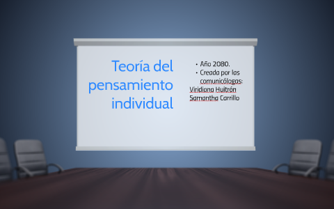 Teoría del pensamiento individual by Samantha Carrillo
