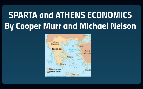 Athens' and Sparta's Economics by Michael Nelson on Prezi