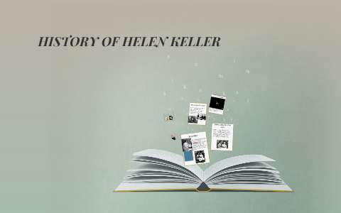 Helen Adams Keller was born on June 27, 1880 in Tuscumbia Al by jessica guevara on Prezi