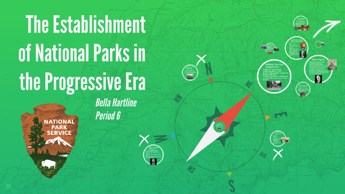 The Establishment of National Parks in the Progressive Era by Bella ...