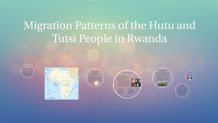 Migration Patterns of the Hutu and Tutsi People in Rwanda by Madison ...