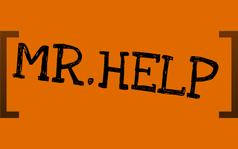 MR.HELP by Carson Flint on Prezi