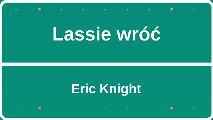 Lassie wróć by Bartek Witkowski on Prezi