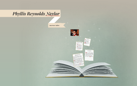 Phyllis Reynolds Naylor by Courtney Geiger on Prezi