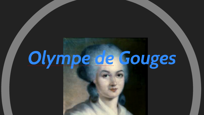 Olympe de Gouges by ava osthus on Prezi