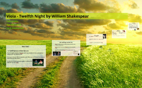 Viola- Twelfth Night by William Shakespear by Sarah Almohannadi on Prezi