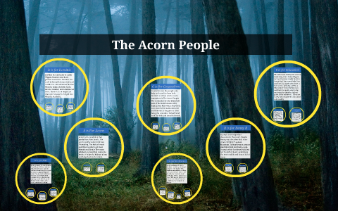 The Acorn People by Christian Starrett on Prezi