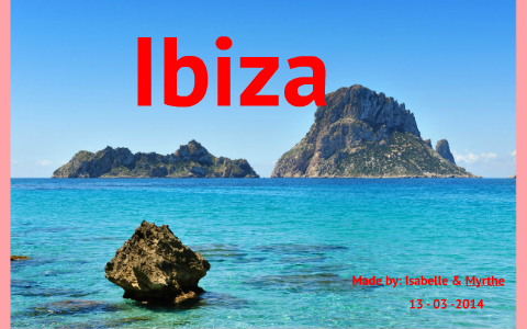 presentation of Ibiza by on Prezi