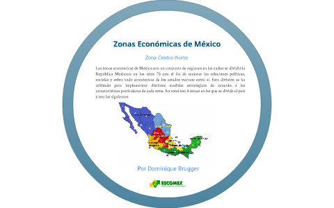 Zona Económica centro-norte by Dominique Brugger on Prezi
