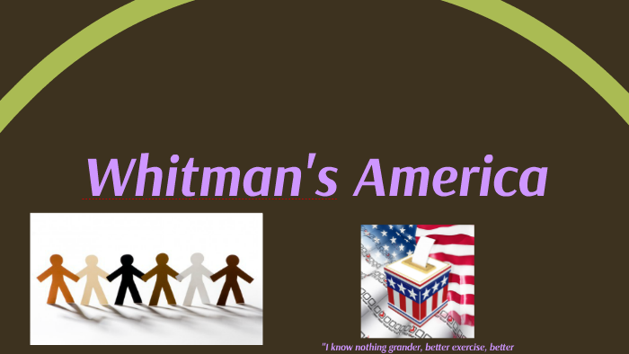 Whitman's America by Lynnae Williams on Prezi