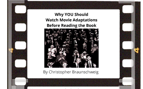 Watching Movie Adaptations Before Reading the Book by Christopher ...