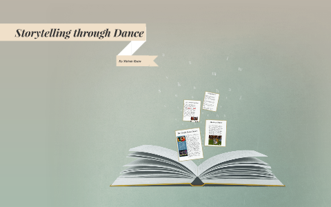 Storytelling through Dance by Maisie Ryan on Prezi
