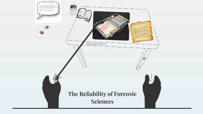 The Reliability of Forensic Sciences by on Prezi