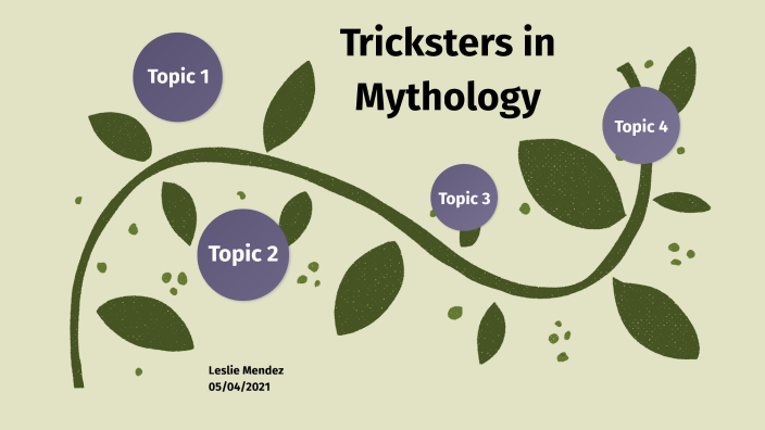 Tricksters in Mythology by Leslie Mendez on Prezi