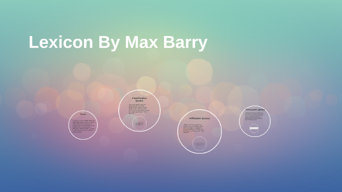 Lexicon By Max Barry by Sam Ward on Prezi