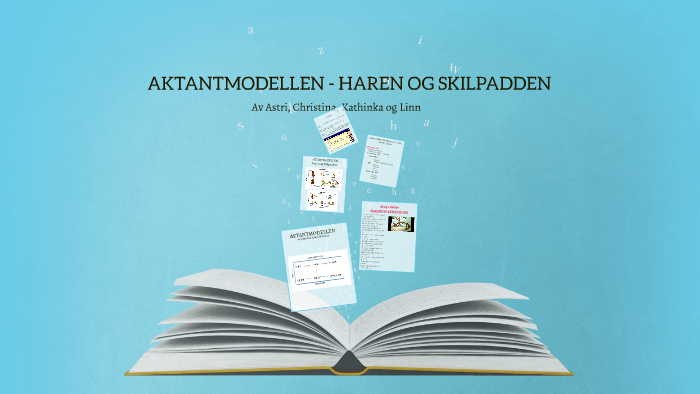 AKTANTMODELLEN - Haren og Skilpadden by Christina Authen on Prezi