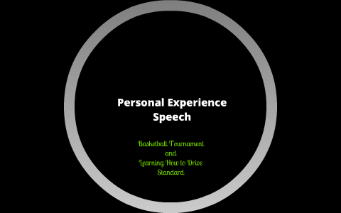 Personal Experience Speech by Natalie English on Prezi