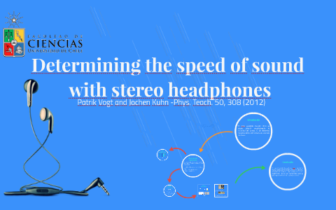 Determining the speed of sound with stereo headphones by Camila ...