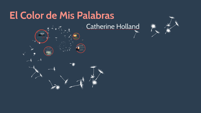 El Color de Mis Palabras by Catherine Holland on Prezi