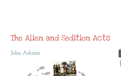 John Adams (XYZ Afair and Alien and Sedition Acts) by Kayleigh Ham on Prezi