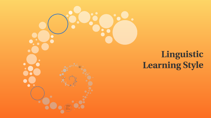 Linguistic Learning Style by margaret walsh on Prezi