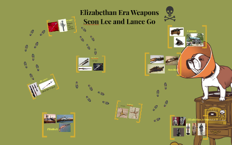 Elizabethan Era Weapons by Seon Lee on Prezi