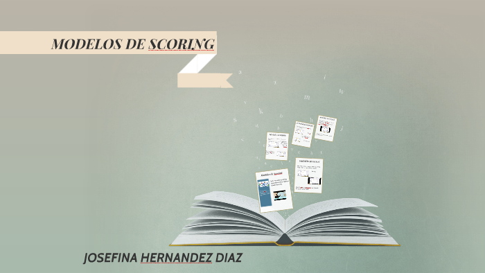 MODELOS DE SCORING by Joya Hernandez on Prezi