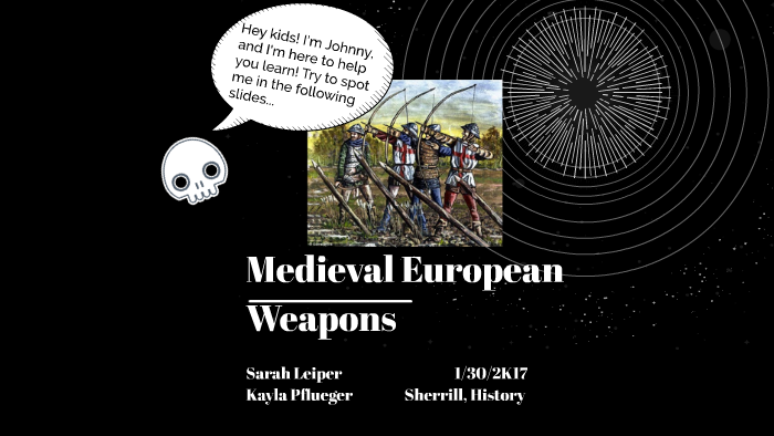 Medieval European Wepons by Sarah Leiper on Prezi
