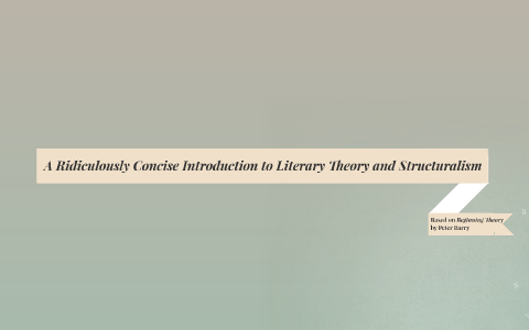 Literary Theory and Structuralism by Jeff Schwartz on Prezi