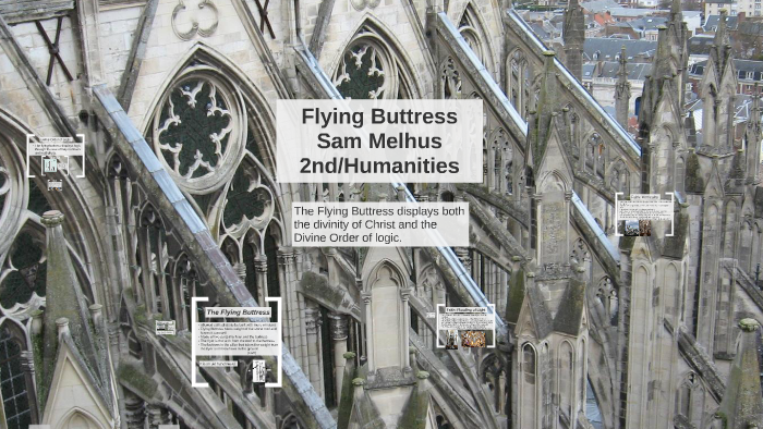 Flying Buttress by Sam Melhus on Prezi