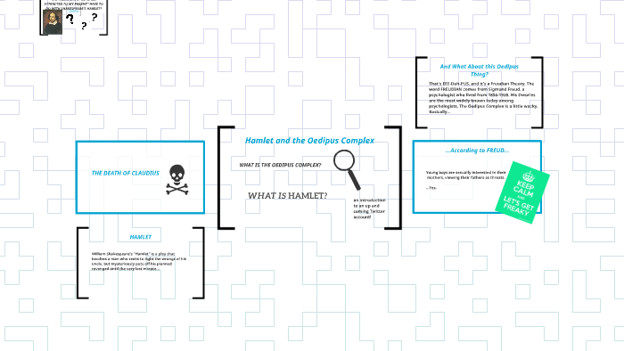 Hamlet and the Oedipus Complex by Cassie Wolfe on Prezi