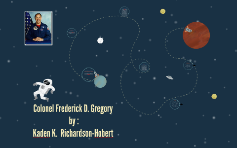 Colonel Frederick D. Gregory by DeBorah Rodgers on Prezi