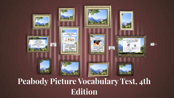 Peabody Picture Vocabulary Test, 4th Edition by Monica Rodriguez on Prezi