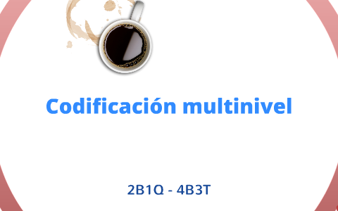 Codificación Multinivel 4B3T, 2B1Q by Fernando Palma Marquez on Prezi
